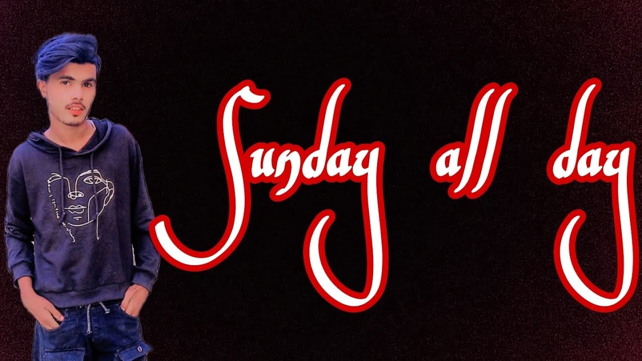Sunday oll day - YouTube
