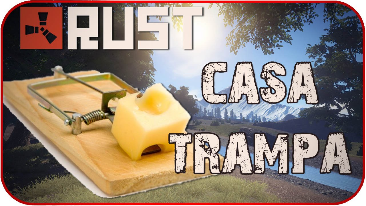 Rust español - CASA TRAMPA - YouTube