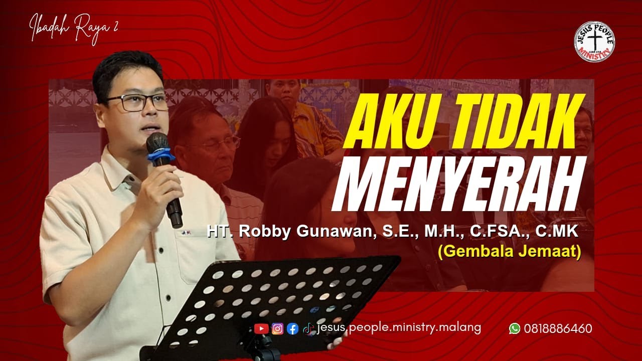 AKU TIDAK MENYERAH - HT. Robby Gunawan - Jesus People Ministry (JPM ...
