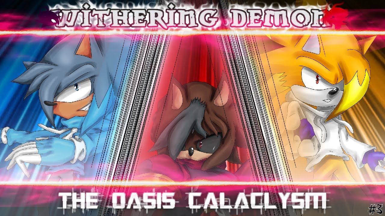 Withering Demon Episode 3 - The Oasis Calaclysm - YouTube