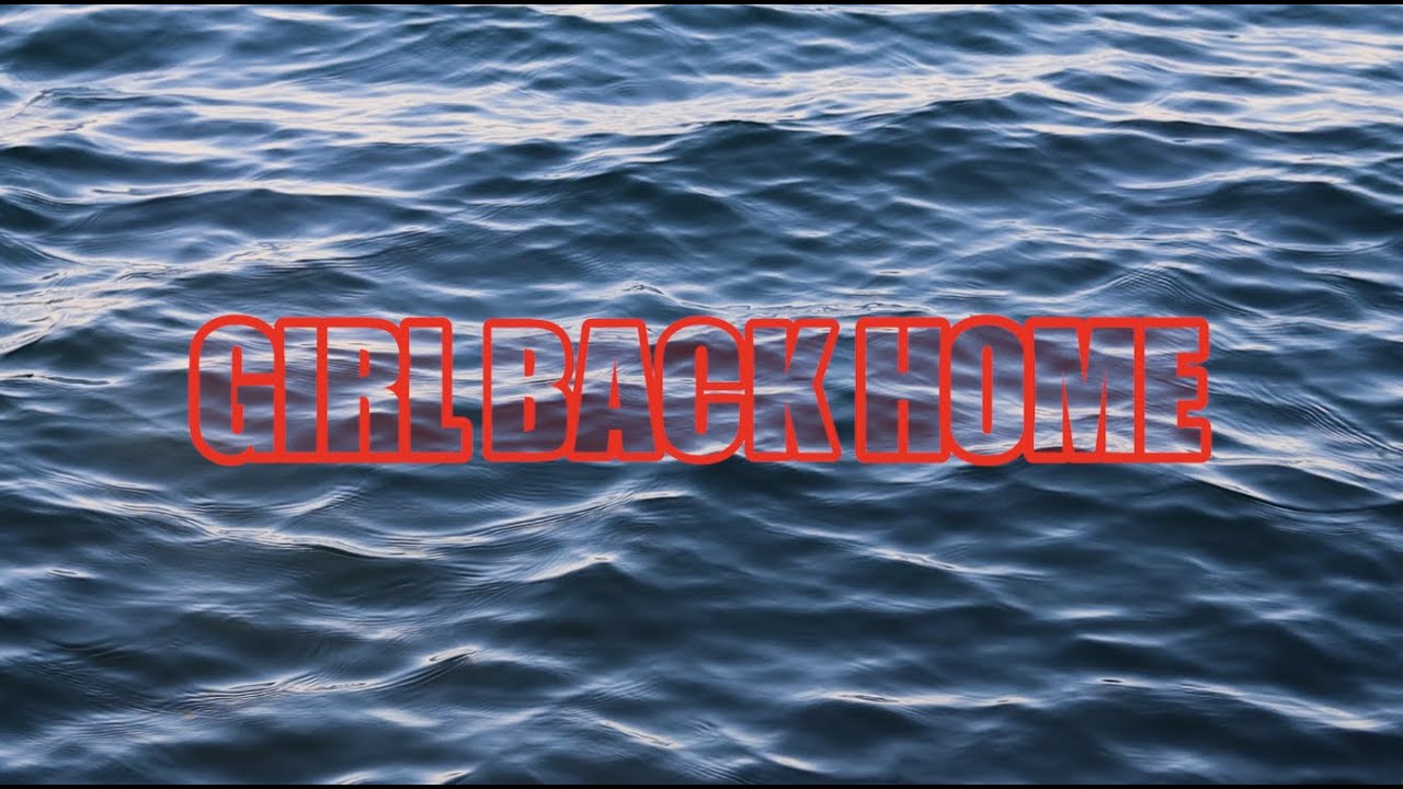 Girl Back Home (Official fan made music video) - YouTube