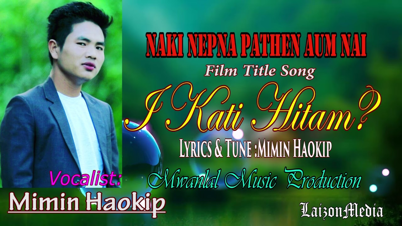 MIMIN HAOKIP | I KATI HITAM | LATEST KUKI SONG 2018 | - YouTube