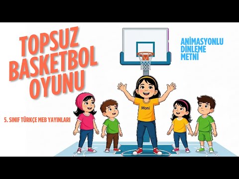 Topsuz Basketbol Oyunu / Oyun Dünyası / 5. Sınıf MEB Yayınları
