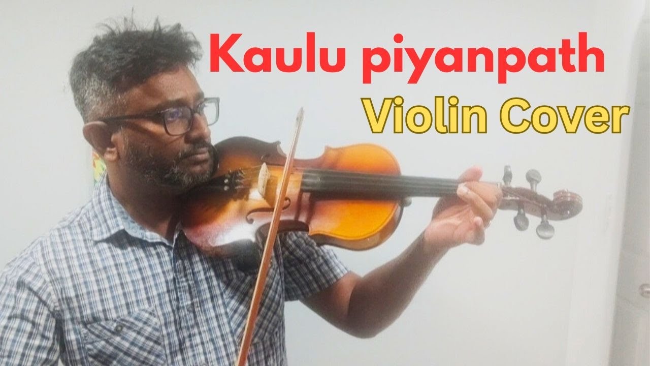 Kaulu Piyanpath (Violin Cover) | Arthur Wamanan | Sinhala Song - YouTube