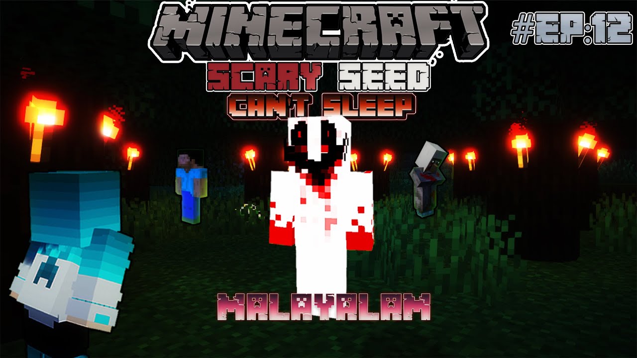 EP:12"CANT SLEEP" Scary Seed #minecraft #മലയാളം #scaryseed #creepypasta ...