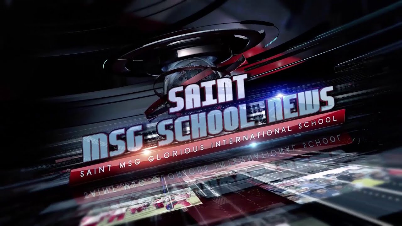 MSG SCHOOL NEWS |2021-2022| SAINT MSG GLORIOUS INTERNATIONAL SCHOOL ...
