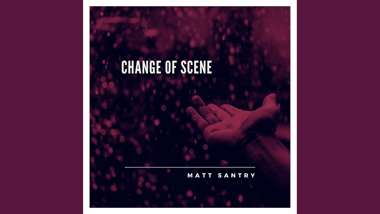 Change of Scene - YouTube