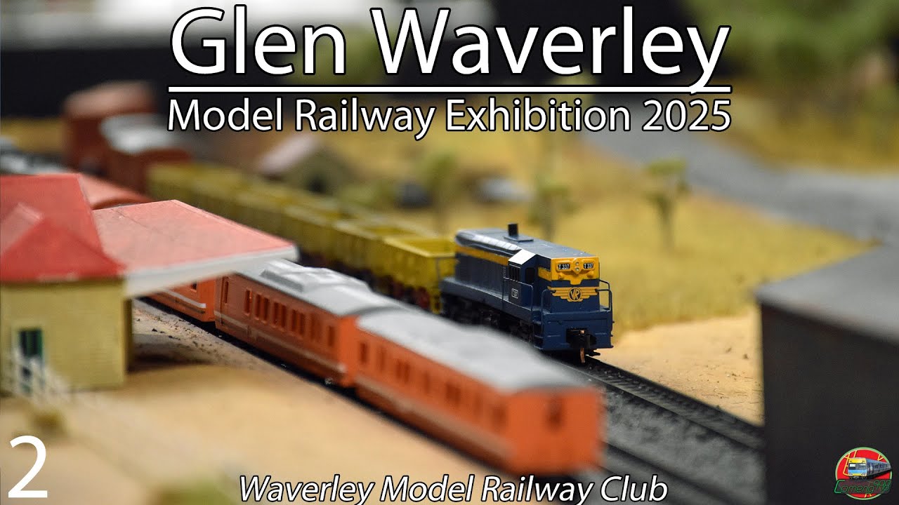 Glen Waverley Model Railway Exhibition 2025 - Part 2 | Waverley Model ...