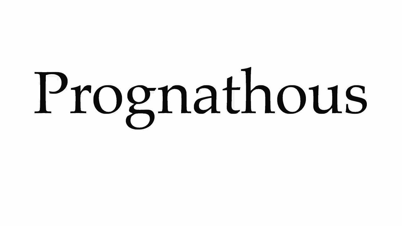 How to Pronounce Prognathous - YouTube
