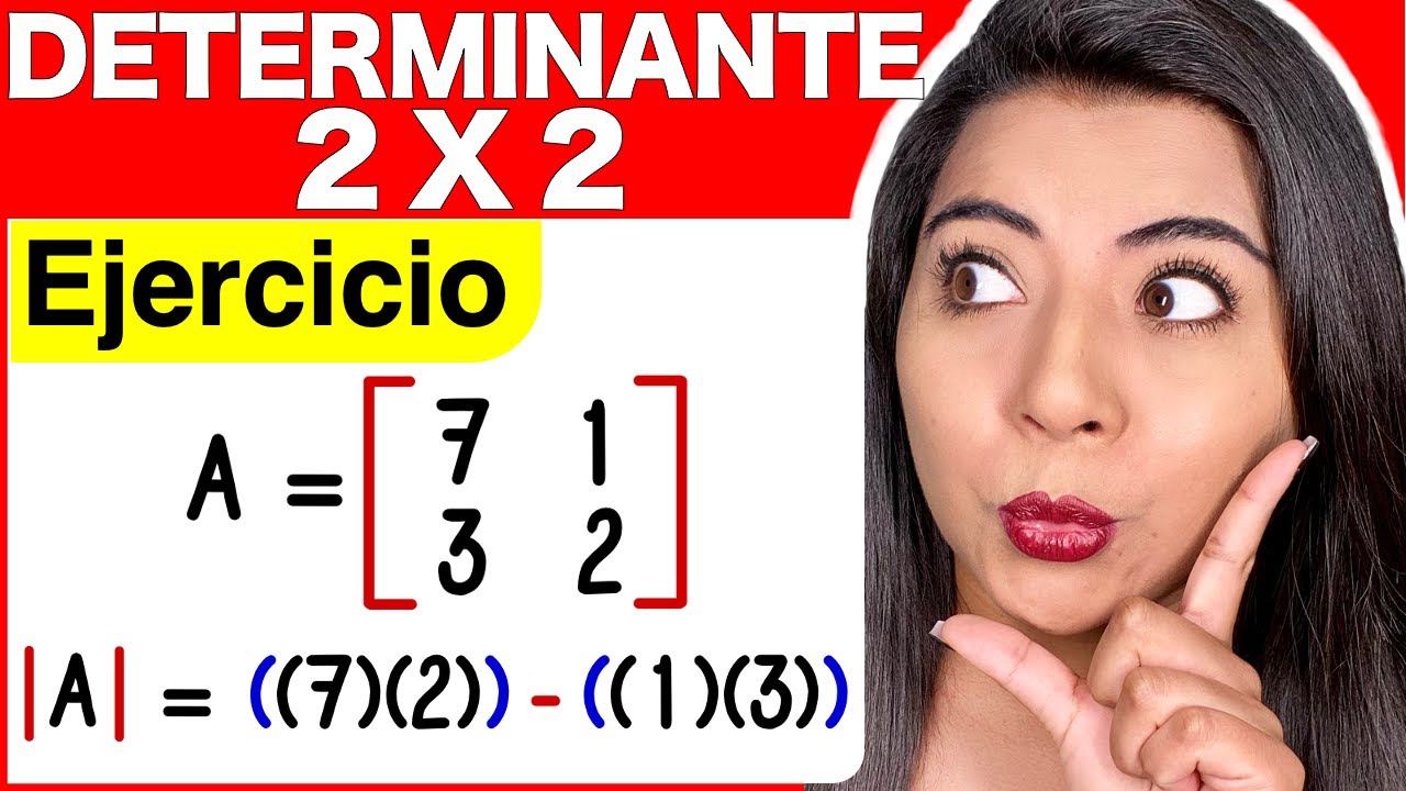 ¿Cómo sacar la DETERMINANTE DE UNA MATRIZ 2X2? - Ejercicio #1 - YouTube