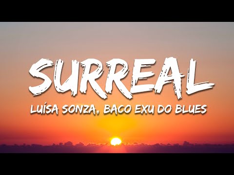 Luísa Sonza & Baco Exu do Blues - Surreal (Letra / Lyrics)