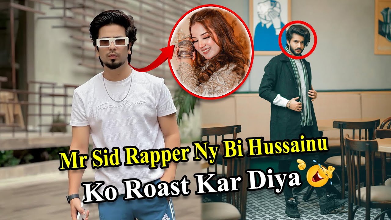 Sid Rapper Ny Bi Hussainu Ko Roast Kar Diya 😁 | Hussain | Rabeeca Khan | Sid Rapper - YouTube