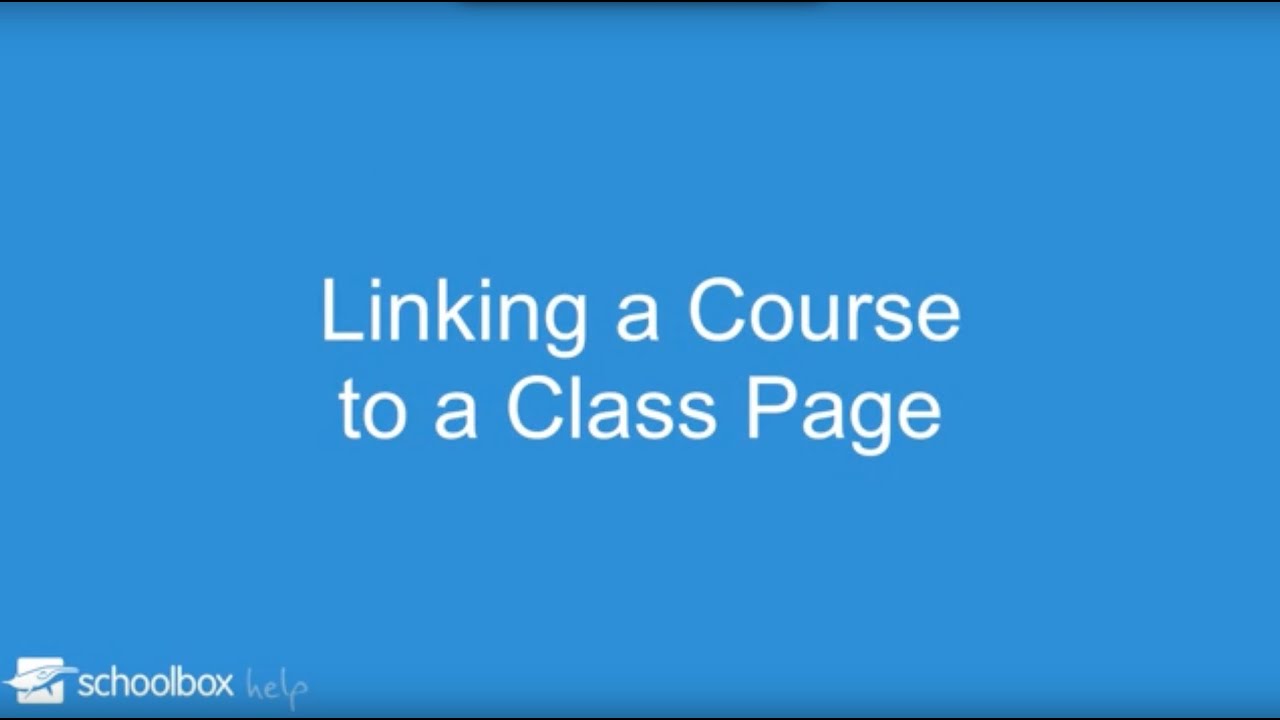 Linking a course to a class page in Schoolbox - LMS Tools - YouTube