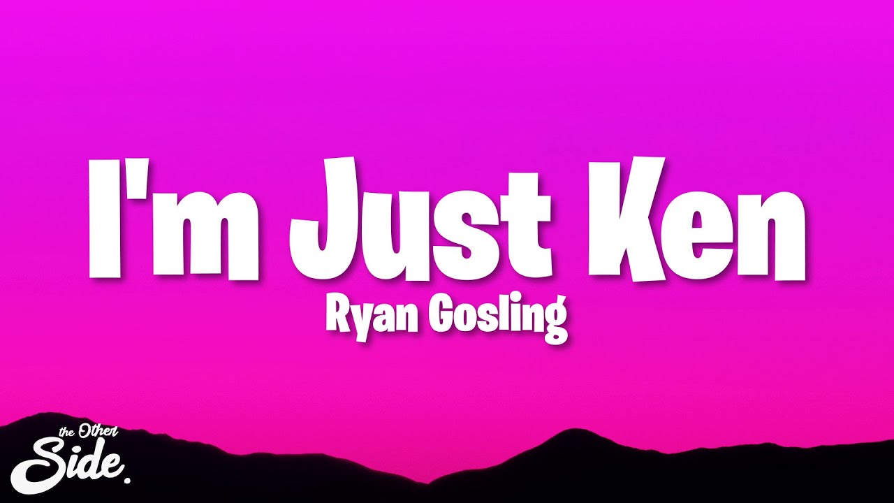 Ryan Gosling - I'm Just Ken (Lyrics) | From Barbie The Album - YouTube