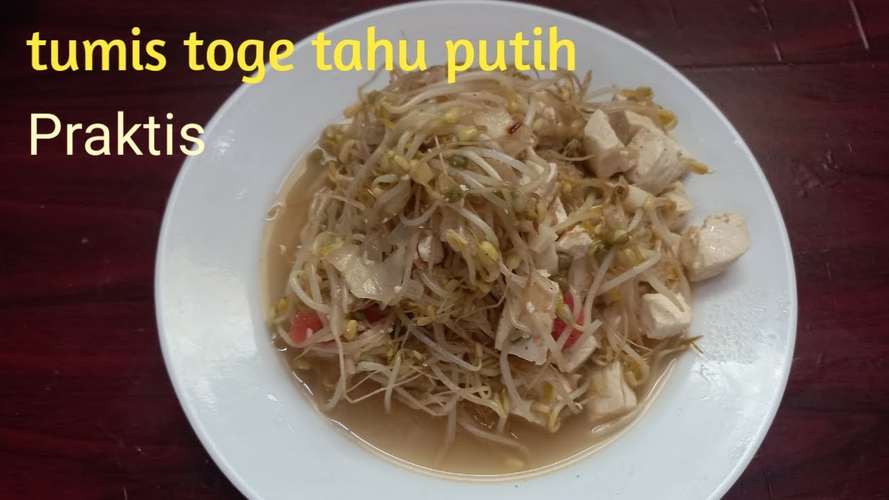Tumis toge tahu putih praktis - YouTube