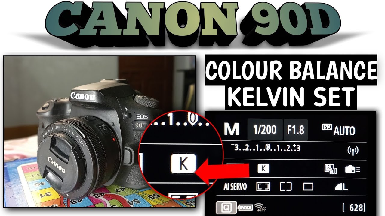 How To Set Colour In Your Camera | Canon 90D Kelvin Setting | Kelvin ...