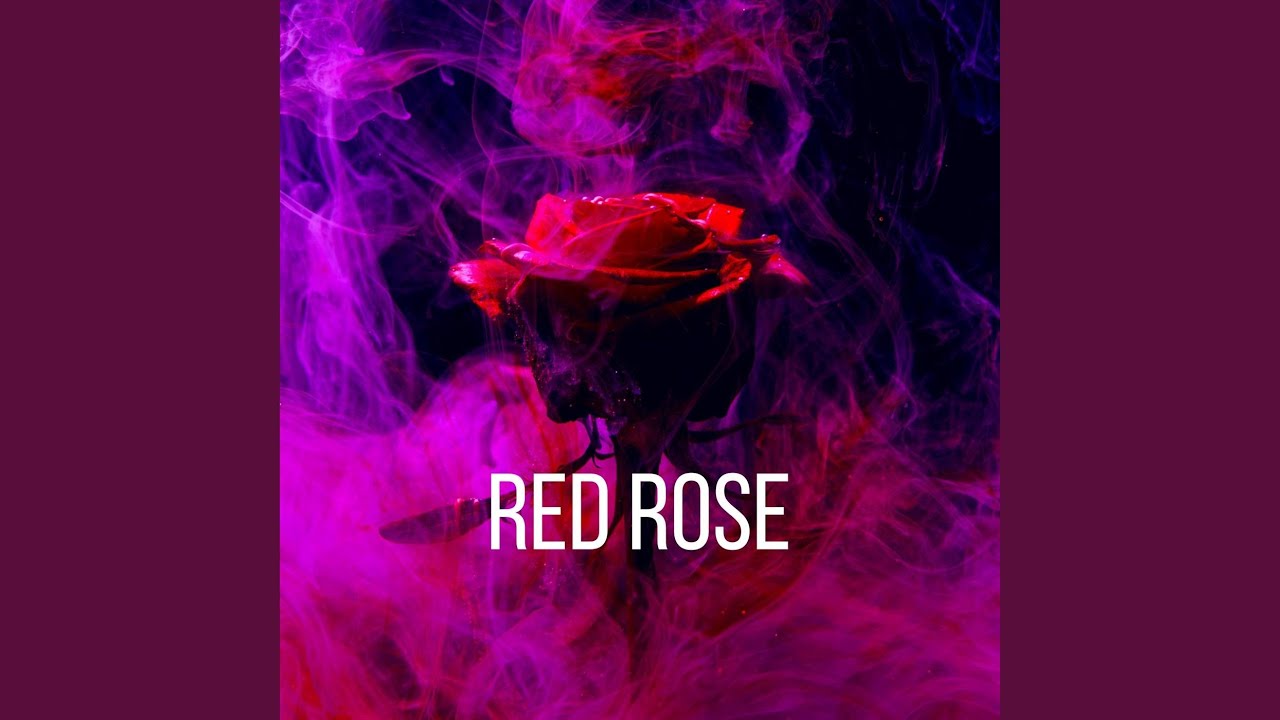 Red Rose - YouTube