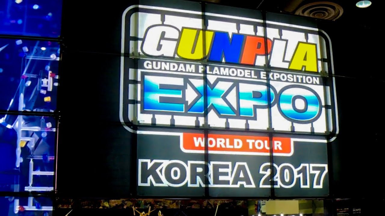022 - GUNPLA EXPO World Tour 2017 - KOREA - YouTube