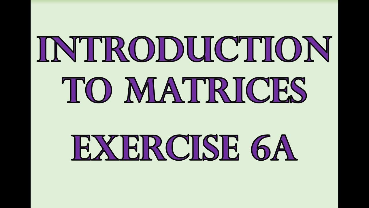 ASFM - Core - Introduction to Matrices - YouTube
