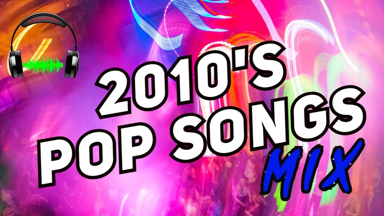 Best songs 2010s POP mix - YouTube