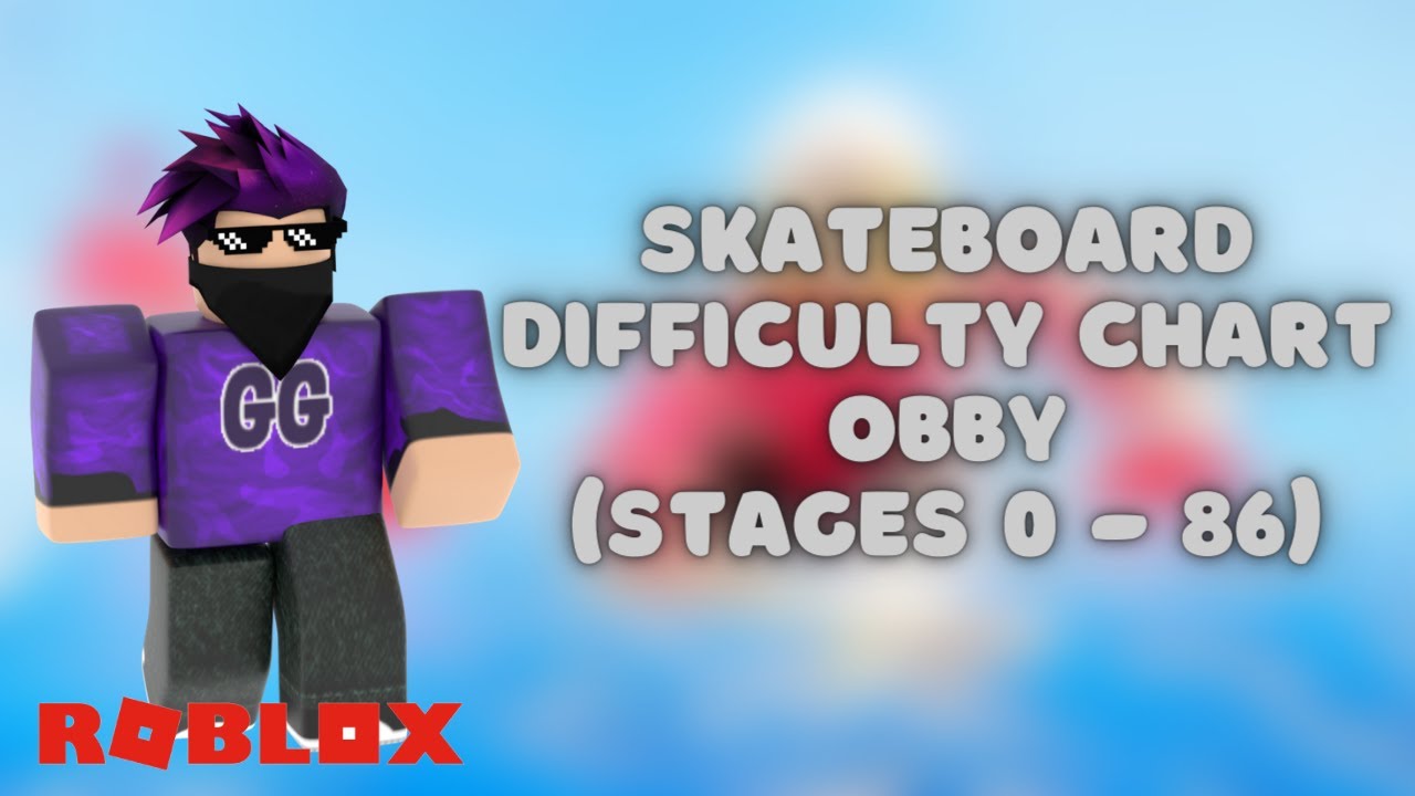 Skateboard Difficulty Chart Obby (Stages 0 - 86) - YouTube