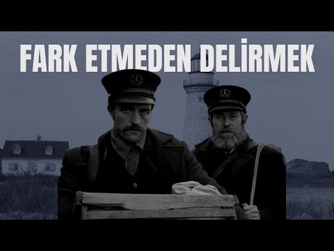 Delilik ve Kırılgan İnsan Psikolojisi – The Lighthouse Analizi