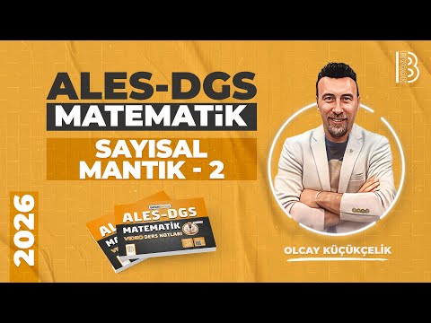 72) ALES - DGS -Matematik - ''38.GÜN'' -Sayısal Mantık 2 -Şekil ve Sembol Yorumlama-Olcay KÜÇÜKÇELİK