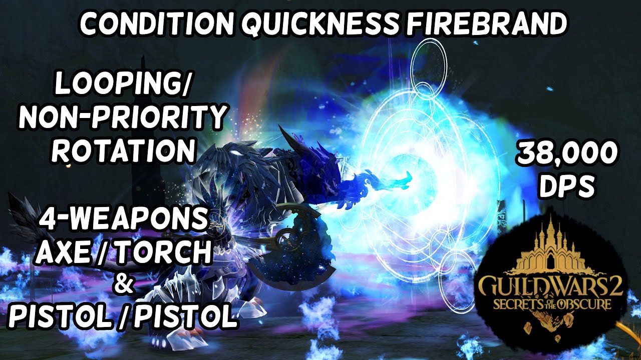 GW2 | GUIDE - Looping/non-priority Condition Quickness Firebrand 38K ...