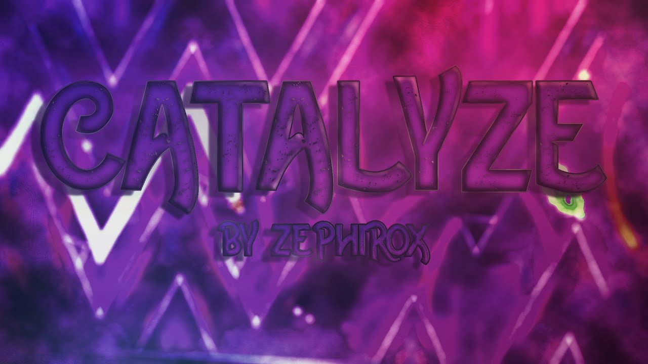 Catalyze by ZephiroX (Extreme Demon) [144Hz] | Geometry Dash 2.11 - YouTube