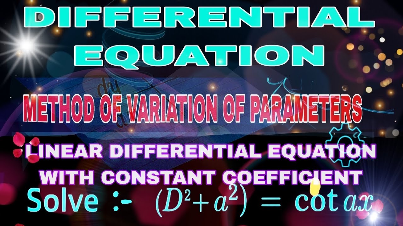 DIFFERENTIAL EQ |LINEAR DIFFERENTIAL EQ WITH CONST COEFFICIENT| FORM X ...