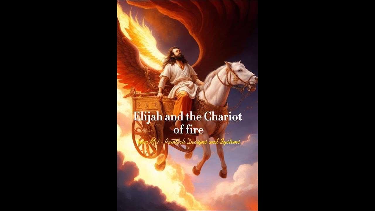 Elijah and the Chariot of fire - YouTube