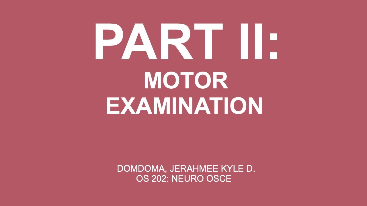 OS 202: Neuro OSCE, Motor Examination III - YouTube