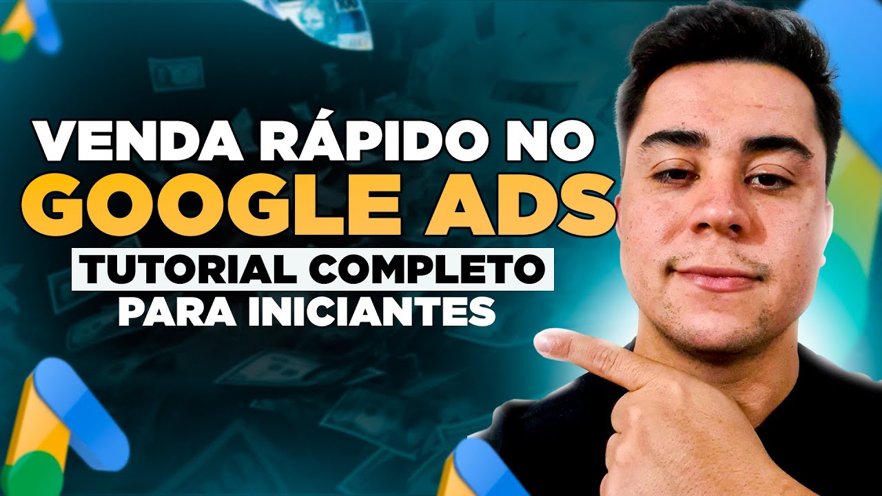 COMO ANUNCIAR NO GOOGLE ADS DO ZERO - PASSO A PASSO COMPLETO - YouTube