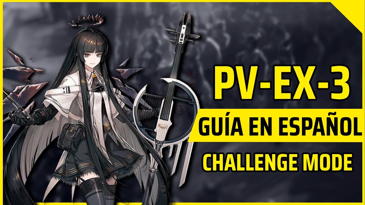 Arknights PV-EX-3 + Challenge Mode | Guía en español - YouTube