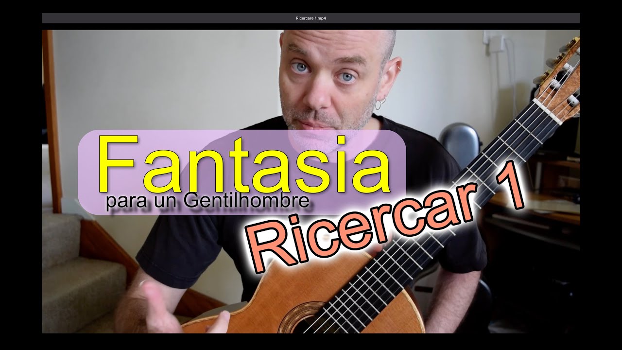 Rodrigo - Fantasia para un Gentilhombre (Ricercar 1) Guitar Lesson ...