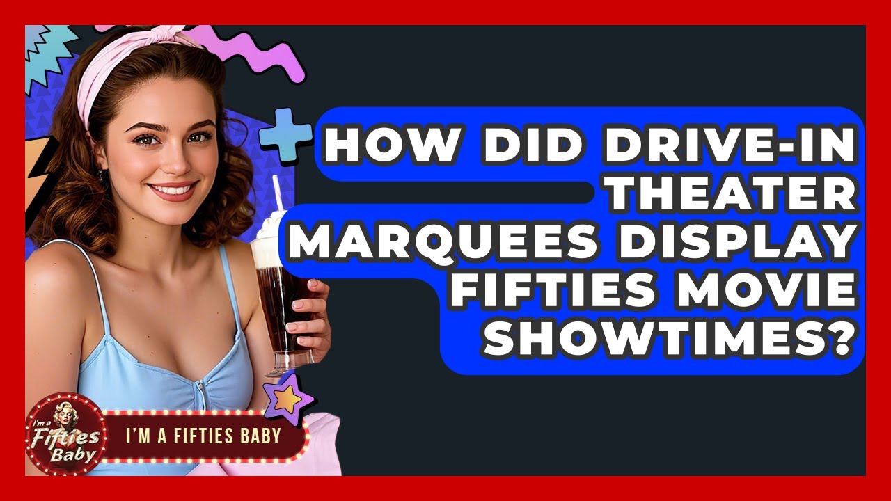 How Did Drive-in Theater Marquees Display Fifties Movie Showtimes? - Im ...