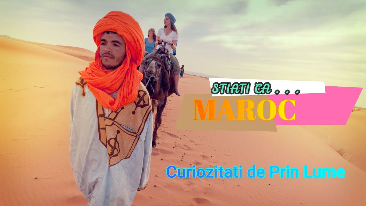 Stiati ca : Top 20 de curiozitati despre Maroc - YouTube