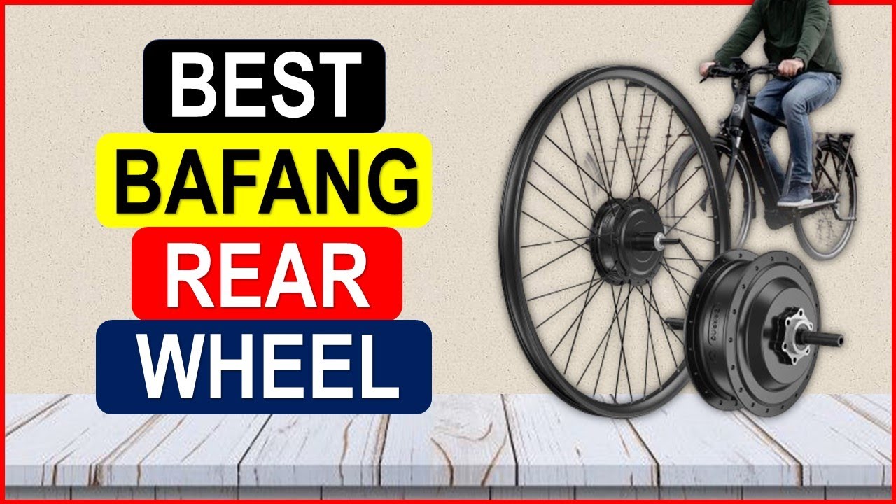 Top 5 Best Bafang Rear Wheel in 2024 | Best Bafang Rear Wheel ...