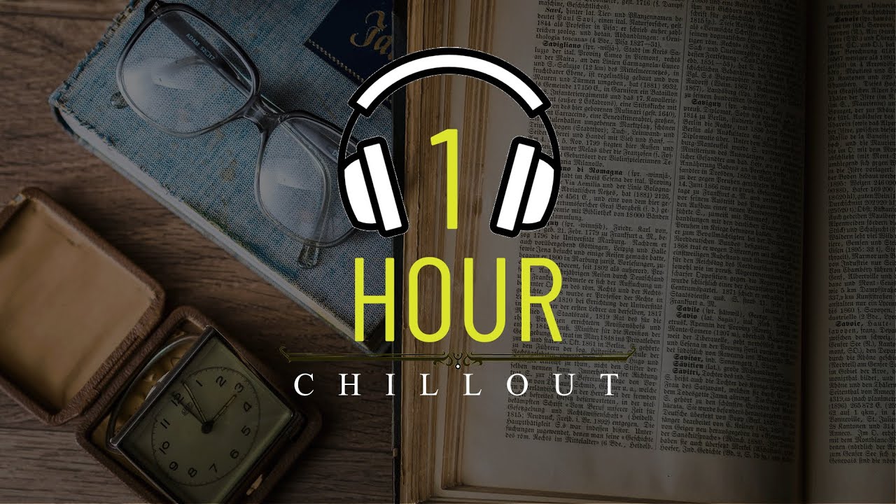 1 hour chillout music for working and study - YouTube