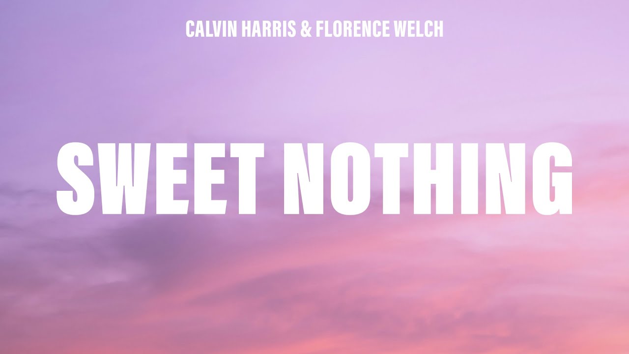 Calvin Harris - Sweet Nothing (Lyrics) ft. Florence Welch - YouTube