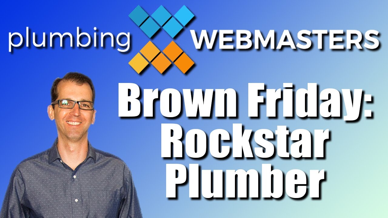 Brown Friday: Rockstar Plumber | The Plumbing SEO Podcast - YouTube