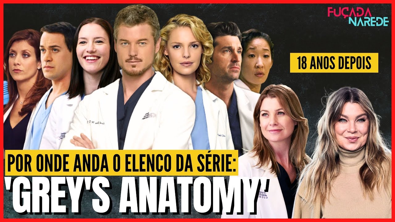 GREY´S ANATOMY - ANTES E DEPOIS DO ELENCO (2005 - 2023) - YouTube
