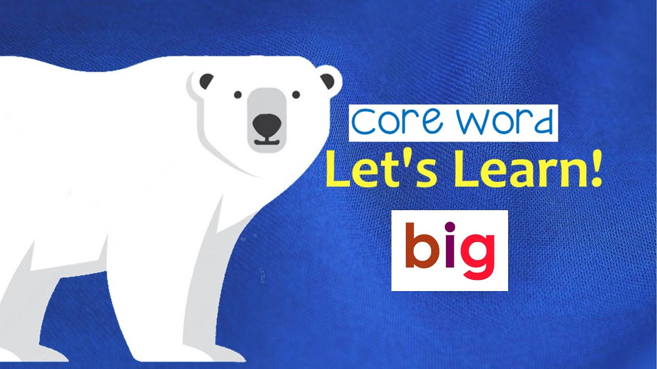 Let's Learn! Core Word "Big" - YouTube