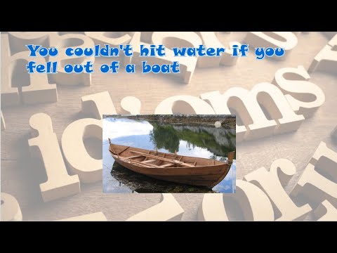 IDIOMS: You couldn't hit water if you fell out of a boat || مصطلح جديد ...