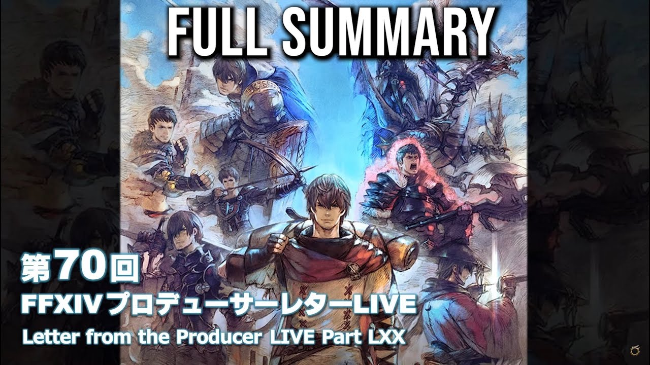 FFXIV: Letter from the Producer LIVE Part LXX (70) Summary - YouTube