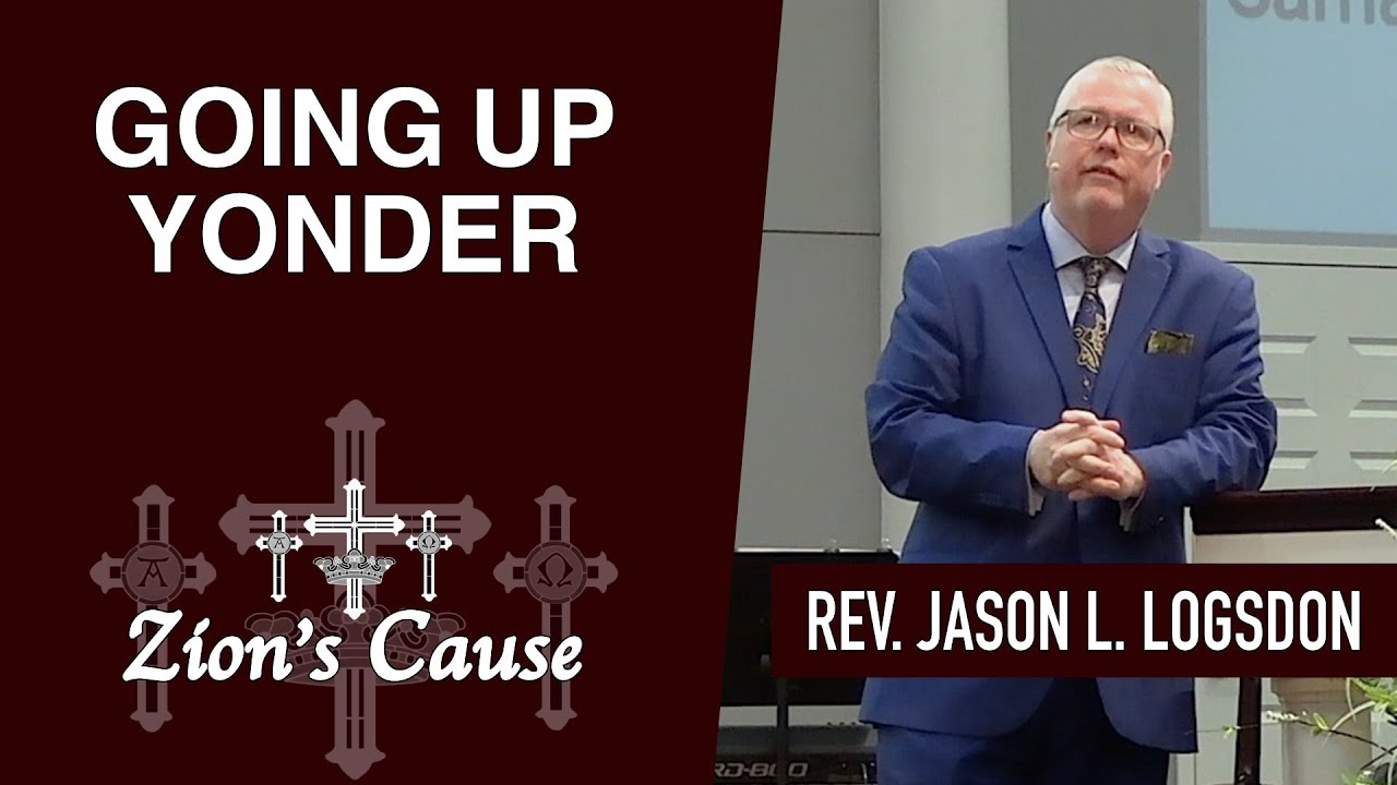 Rev. Jason Logsdon - "Going Up Yonder" - YouTube