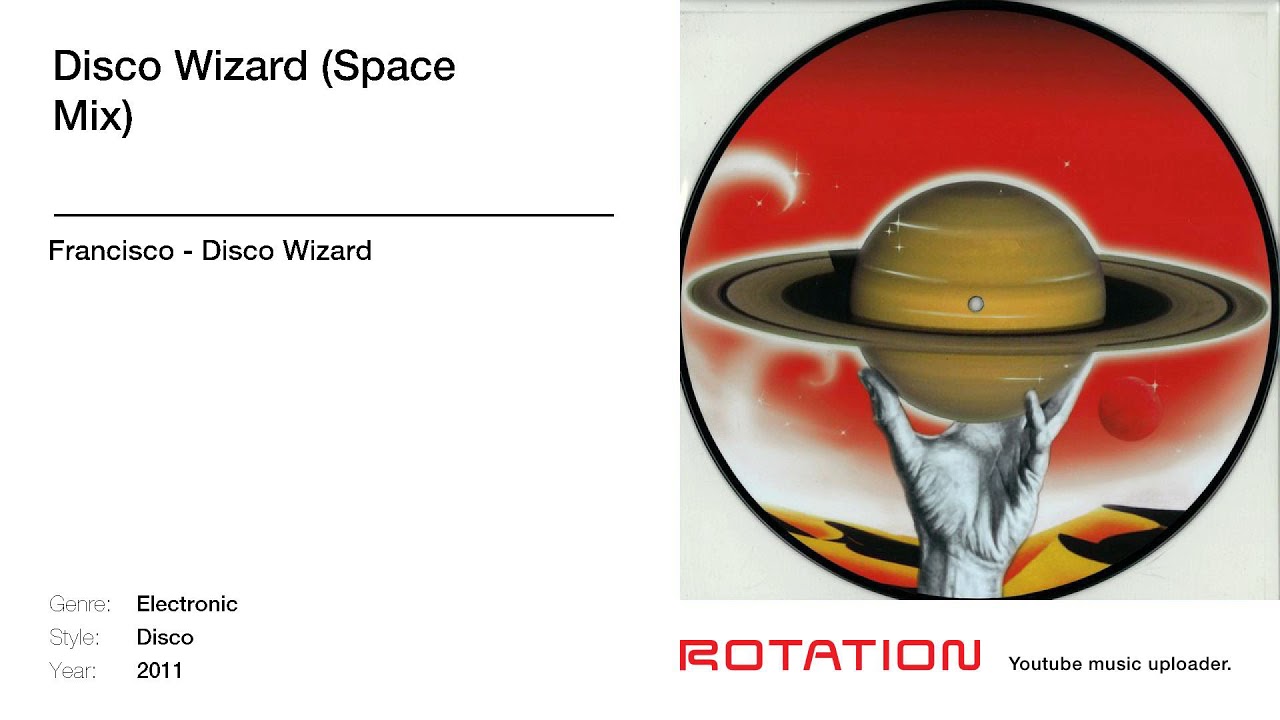 Francisco - Disco Wizard (Space Mix) - YouTube
