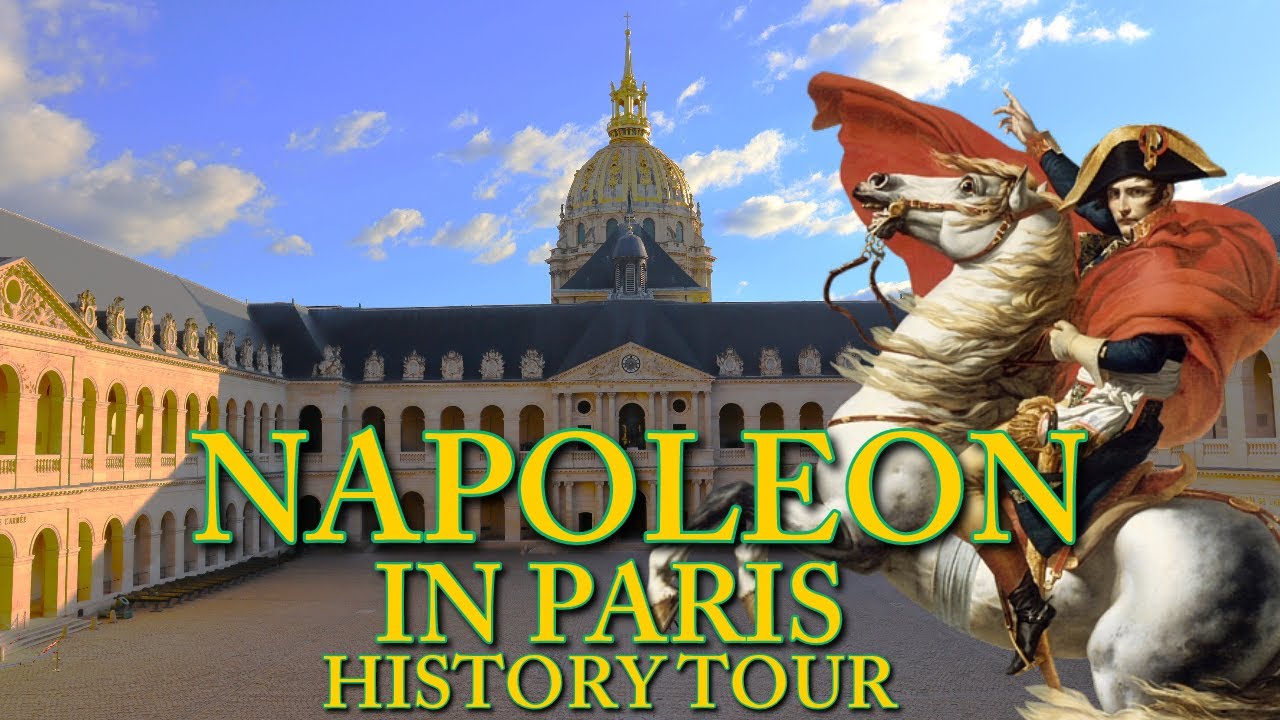 Napoleon in Paris - A Tour of Napoleonic History in the Île-de-France ...