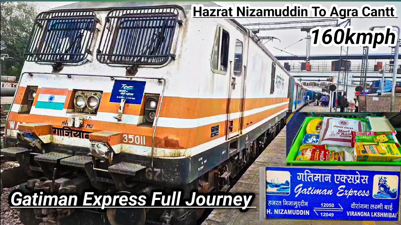 Gatiman Express Full Journey:Hazrat Nizamuddin To Agra Cantt-Semi High ...