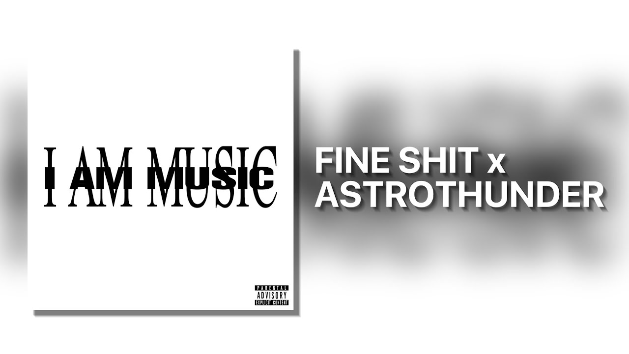 FINE SHIT x ASTROTHUNDER - YouTube